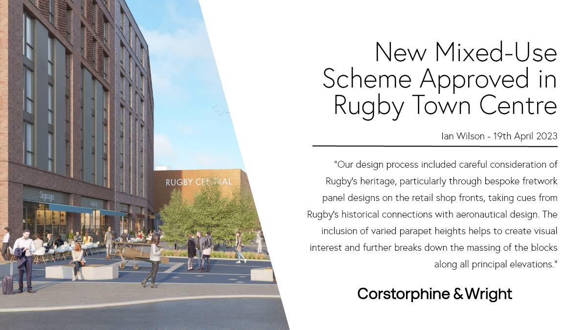 New Mixed-Use Scheme Approved in Rugby Town Centre - Corstorphine & Wright